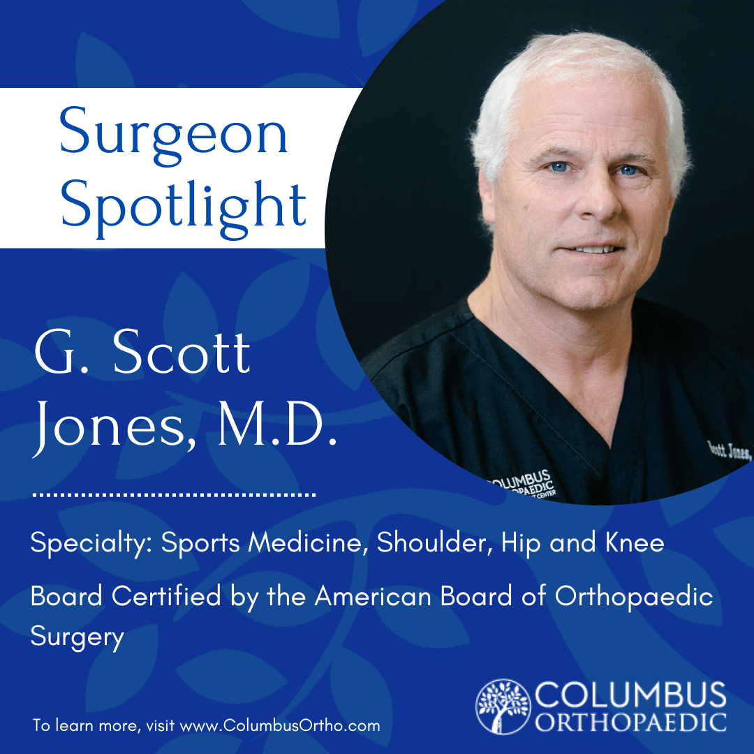 Surgeon Spotlight - Dr. Jones - Columbus Ortho Surgeon Spotlight - Dr. Jones - Columbus Ortho