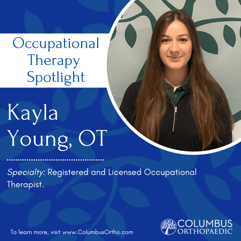 Occupational Therapist - Kayla Young, OT - Columbus Ortho